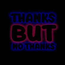 Cool Thanks But No Thanks GIF | GIFDB.com