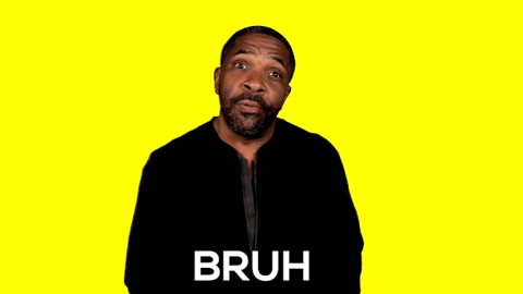 Dude Bruh Expression GIF | GIFDB.com