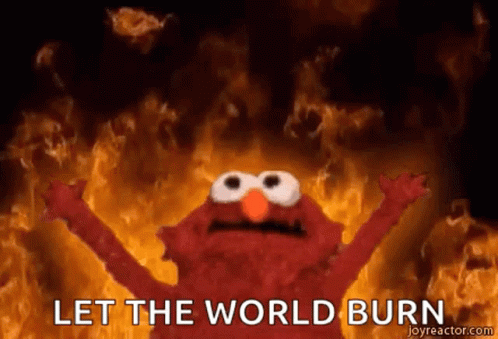 Elmo On Fire Let The World Burn GIF | GIFDB.com