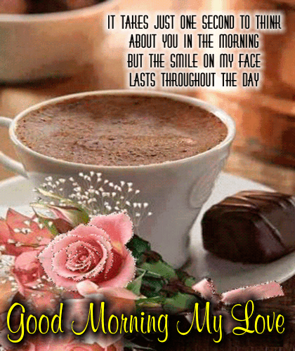 Good Morning My Love Coffee Message GIF | GIFDB.com