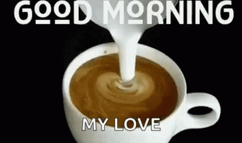 Good Morning My Love Pouring Latte GIF | GIFDB.com
