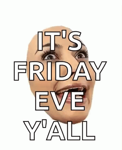 Happy Friday Eve Woman's Face Portion Moving GIF | GIFDB.com