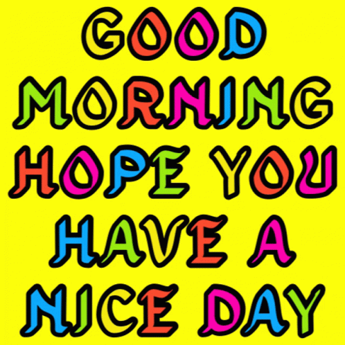 Have A Nice Day Good Morning Simple Color Changing GIF | GIFDB.com