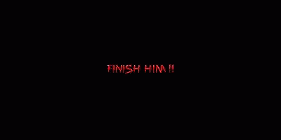 Mortal Kombat Finish Him Outro GIF | GIFDB.com