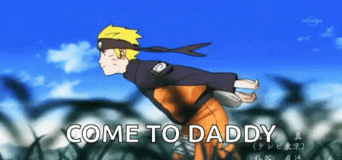 Naruto Run Come To Daddy Meme GIF | GIFDB.com