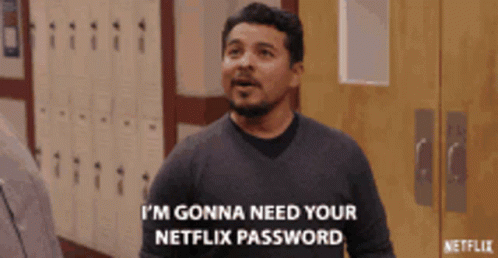 Need Netflix Password GIF | GIFDB.com