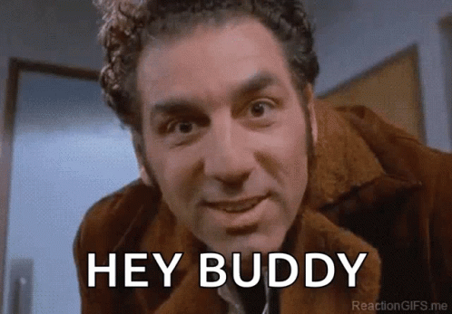 Seinfeld Hey Buddy Kramer GIF | GIFDB.com