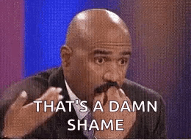 Thats A Damn Shame Steve Harvey
