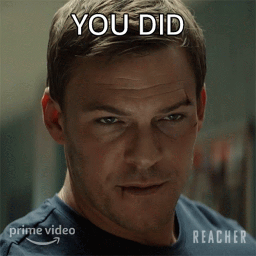 You Did It Alan Ritchson Reacher Prime Video GIF | GIFDB.com