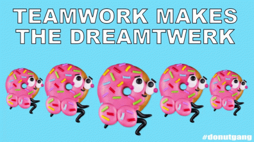Teamwork Meme Donut Twerks