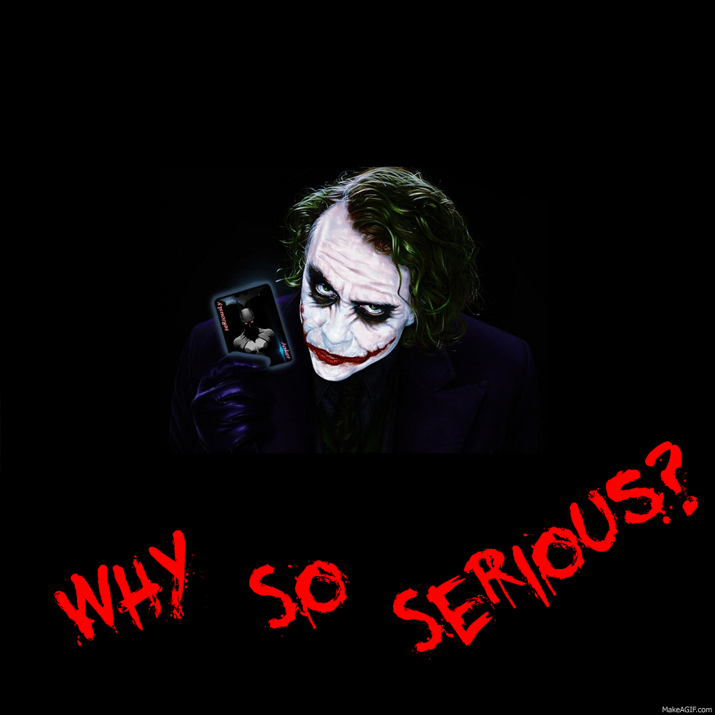 Why So Serious GIFs GIFDB