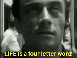 Life Is A 4 Letter Word GIF | GIFDB.com