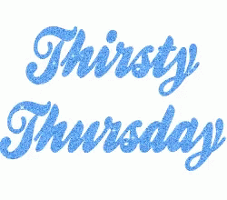 Thirsty Thursday GIFs | GIFDB.com