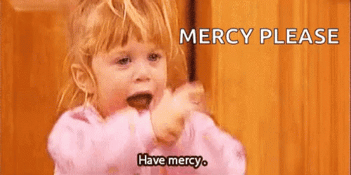 Baby Have Mercy Please GIF | GIFDB.com