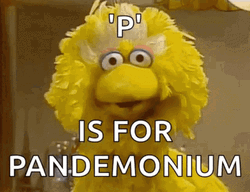 Big Bird P For Pandemonium GIF | GIFDB.com
