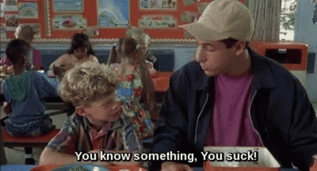 You Know Something You Suck Billy Madison GIF | GIFDB.com