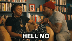 Candyman Anthony And Brianna Hell No GIF | GIFDB.com