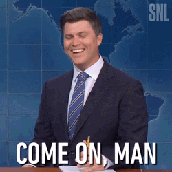 Come On Man Colin Jost Snl GIF | GIFDB.com