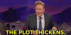 Conan O Brien The Plot Thickens GIF | GIFDB.com
