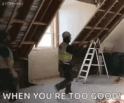 When You're Too Good Construction GIF | GIFDB.com