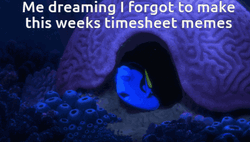 Dory Dreaming Of Timesheet Meme GIF | GIFDB.com