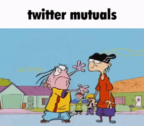 Ed Edd N Eddy Twitter Mutuals GIF | GIFDB.com