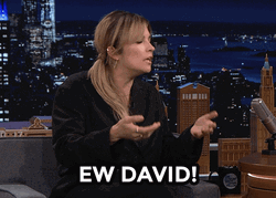 Ew David GIFs | GIFDB.com