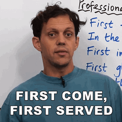 First Come First Served GIF | GIFDB.com