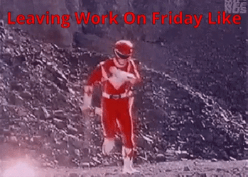 Friday Work Meme Power Ranger Red Running GIF | GIFDB.com
