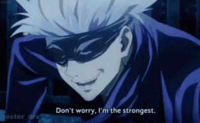 Gojo Dont Worry I'm Strongest Jujutsu Kaisen GIF | GIFDB.com