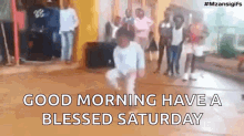 Good Morning Happy Saturday Dancing Kid GIF | GIFDB.com