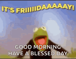 Good Morning It's Friday Kermit The Frog GIF | GIFDB.com