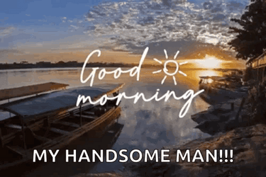 Good Morning My Handsome Husband Sunrise Background GIF | GIFDB.com
