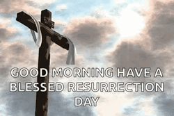 Happy Resurrection Day Good Morning GIF | GIFDB.com