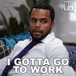 Hayden Moss I Gotta Go To Work GIF | GIFDB.com