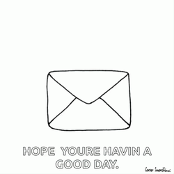 Hope You're Having A Good Day Closed Open Envelope GIF | GIFDB.com