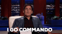 I Go Commando Mark Cuban GIF | GIFDB.com