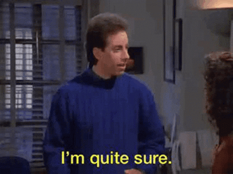 I'm Quite Sure Sure GIF | GIFDB.com