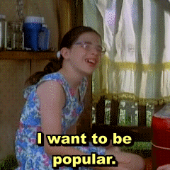 I Want To Be Popular GIF | GIFDB.com