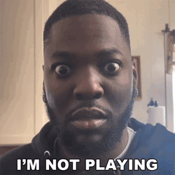 Im Serious Im Not Playing GIF | GIFDB.com