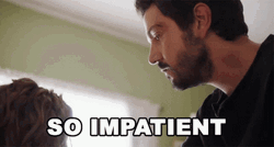 Impatient Gif