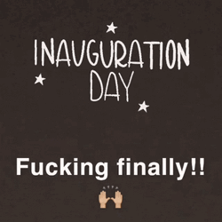 Inauguration Day Finally GIF | GIFDB.com