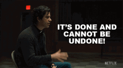 It Is Done And Cannot Be Undone GIF | GIFDB.com