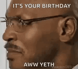 It Is Your Birthday Aww Yeth GIF | GIFDB.com