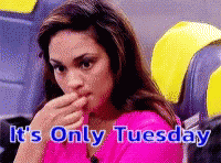 It's Only Tuesday Not Feeling This GIF | GIFDB.com