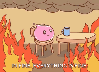 Its Okay It's Fine Everything Is Fine GIF | GIFDB.com