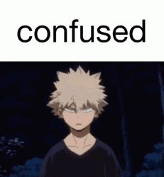 Katsuki Bakugou My Hero Academia Confused GIF | GIFDB.com