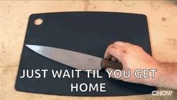 Knife Just Wait Til You Get Home GIF | GIFDB.com
