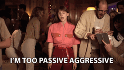 Liza Anne Im Too Passive Aggressive GIF | GIFDB.com