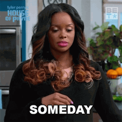 Maybe Not Today But One Day GIF | GIFDB.com